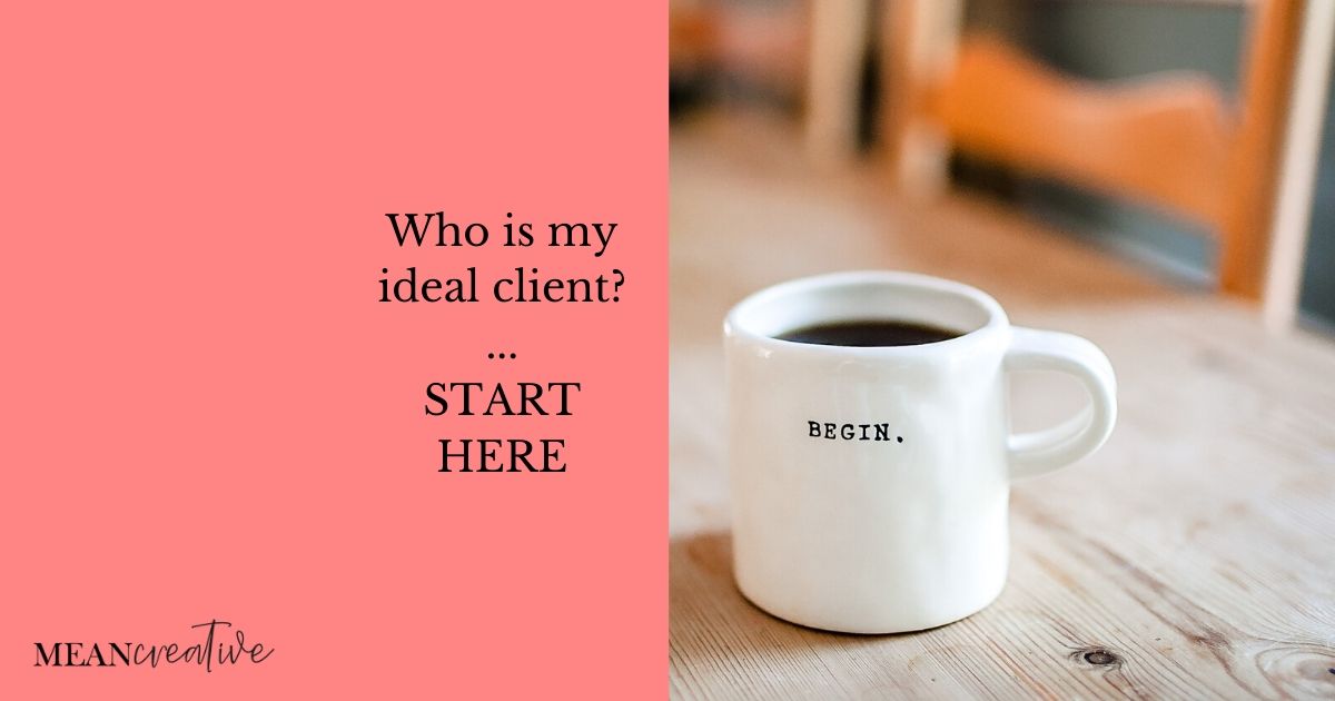 Define your Ideal Clients - Brand Clarity - Mean Creative